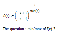 Solved: min/max of complex function, ( 1i + x / 1i - x )^(... - PTC ...