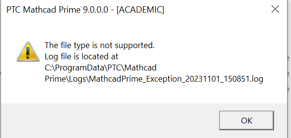 Solved: File Not supported error (Mathcad prime 9) - PTC Community