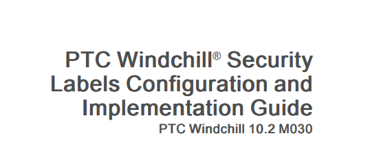 Solved: Security Labels Guide - PTC Community
