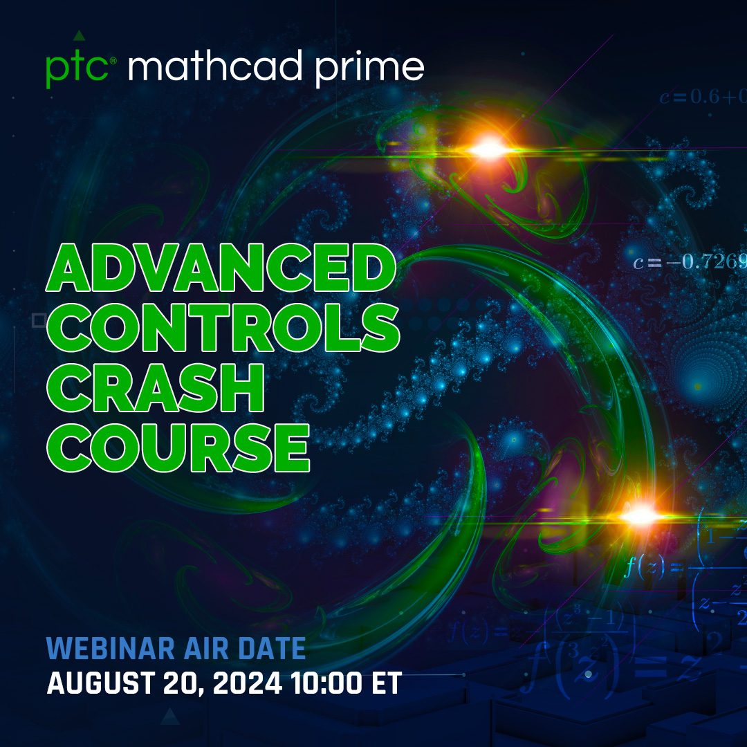 Mathcad Advanced Controls Crash Course Webcast