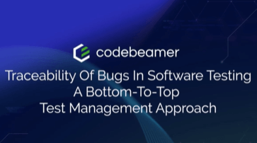Traceability of Bugs in Software Testing: A Bottom... - PTC Community
