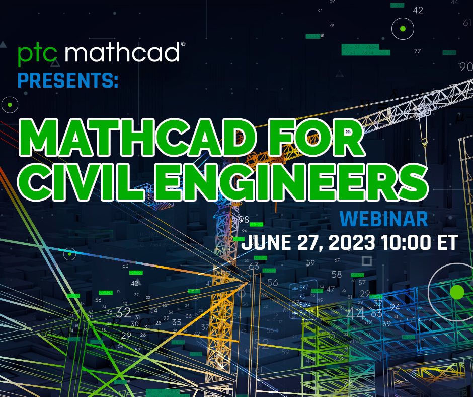Mathcad for Civil Engineers Webinar - PTC Community