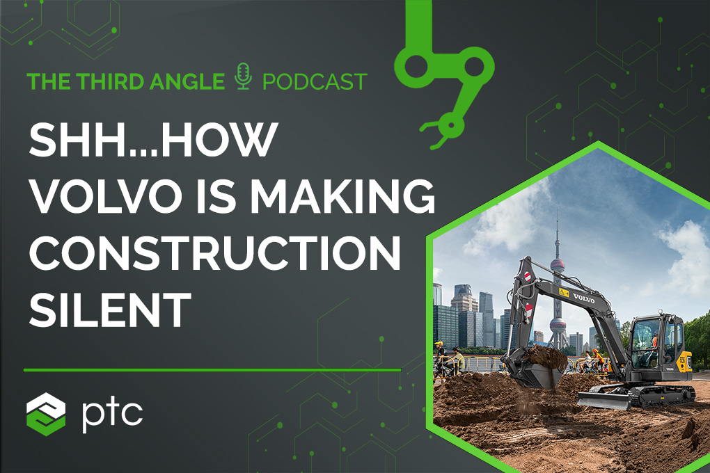 Episode 3 - Volvo Construction Equipment: Construc... - PTC Community